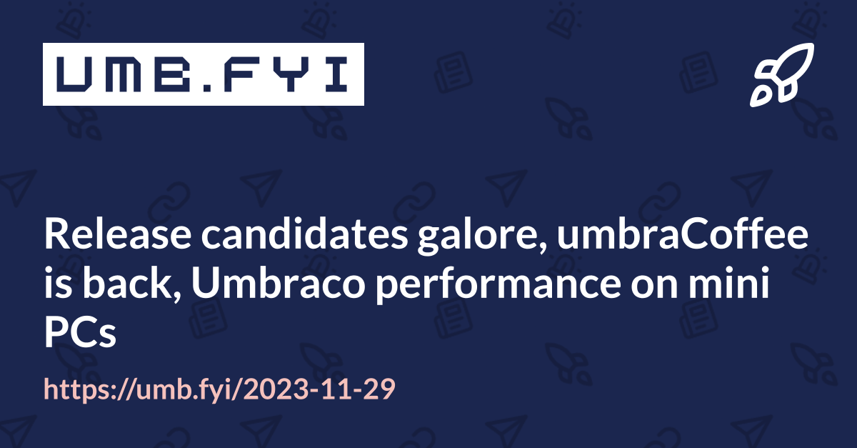 UMB.FYI 2023-11-29 - Umbraco Community Newsletter