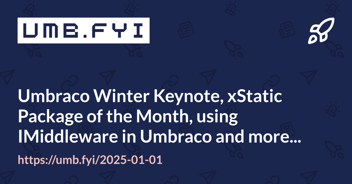 UMB.FYI 2025-01-01 - Umbraco Community Newsletter