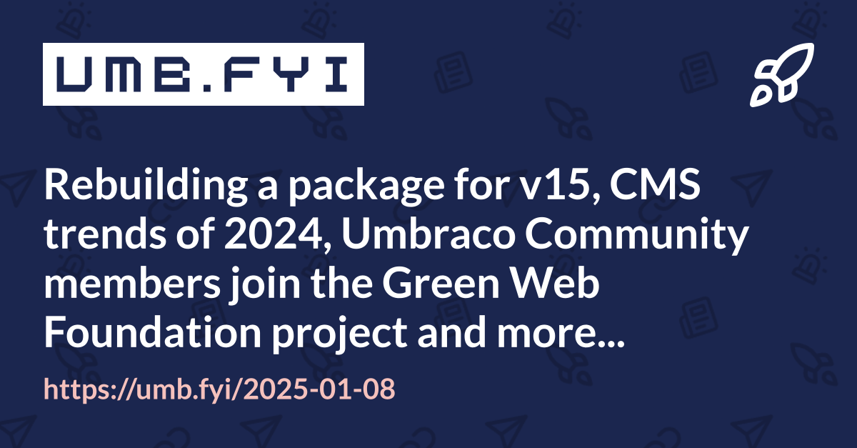 UMB.FYI 2025-01-08 - Umbraco Community Newsletter