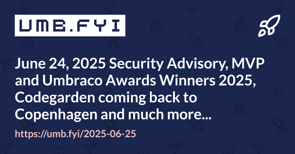 UMB.FYI 2025-06-25 - Umbraco Community Newsletter