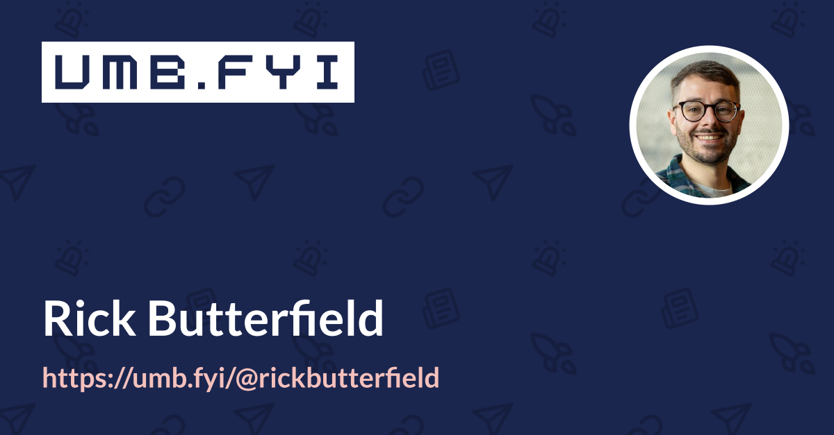 Rick Butterfield - UMB.FYI - Umbraco Community Newsletter